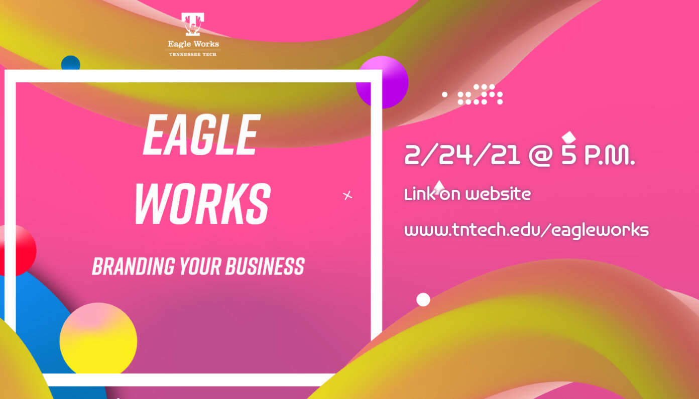 Eagle Works workshop Wed. 2/24 – Branding | Tech Times